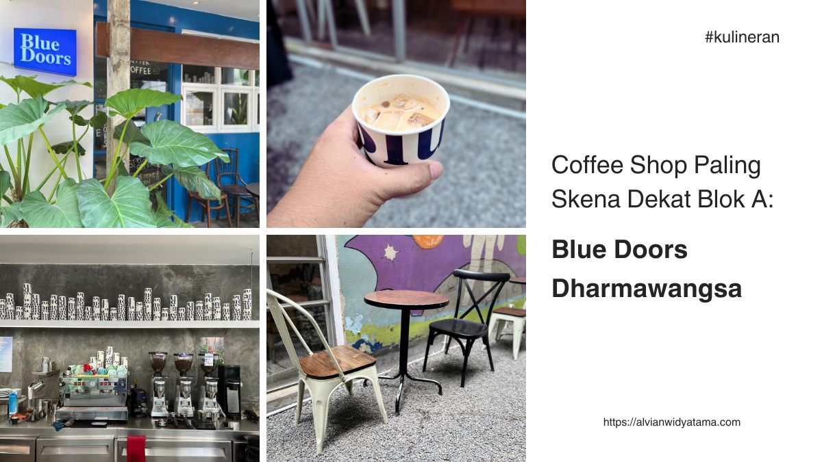 Blue Doors Dharmawangsa: Coffee Shop Paling Skena Dekat Blok A - Jurnal ...